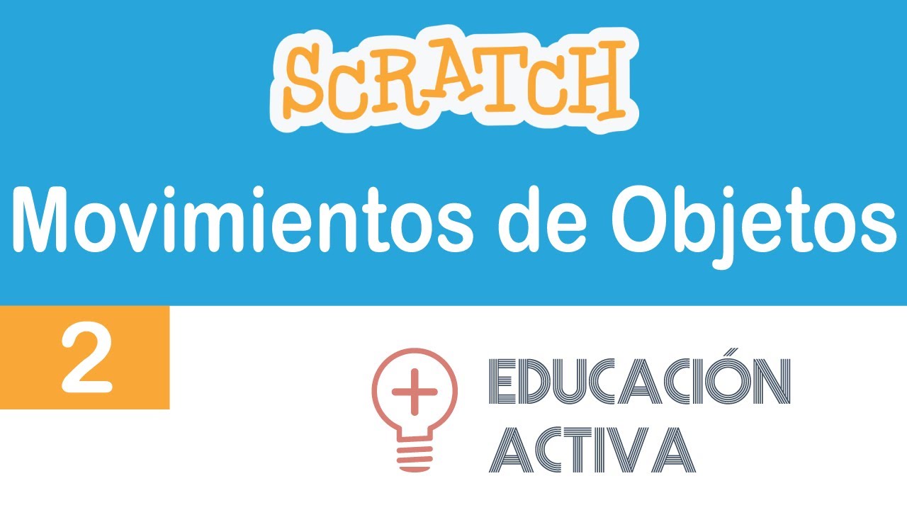 02 Scratch 3 Movimientos de objetos y personajes! - YouTube