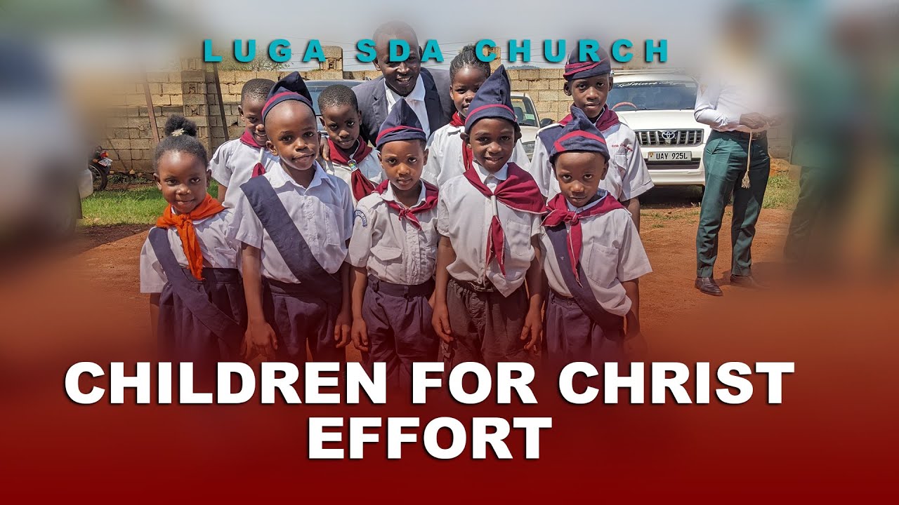 DAY 4 || CHILDREN FOR CHRIST EFFORT || SDA CHURCH LUGA - YouTube