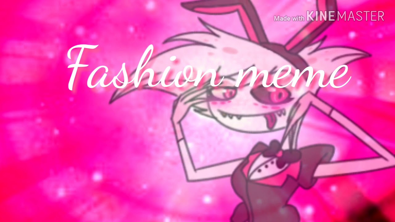 Fashion meme[versión Hazbin Hotel/Angel Dust] - YouTube