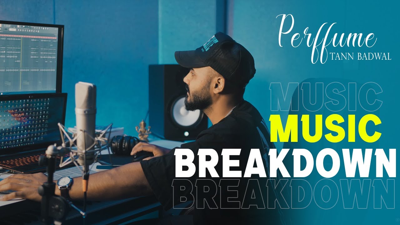 Music Breakdown - Perfume (Tann Badwal , APAR) - YouTube