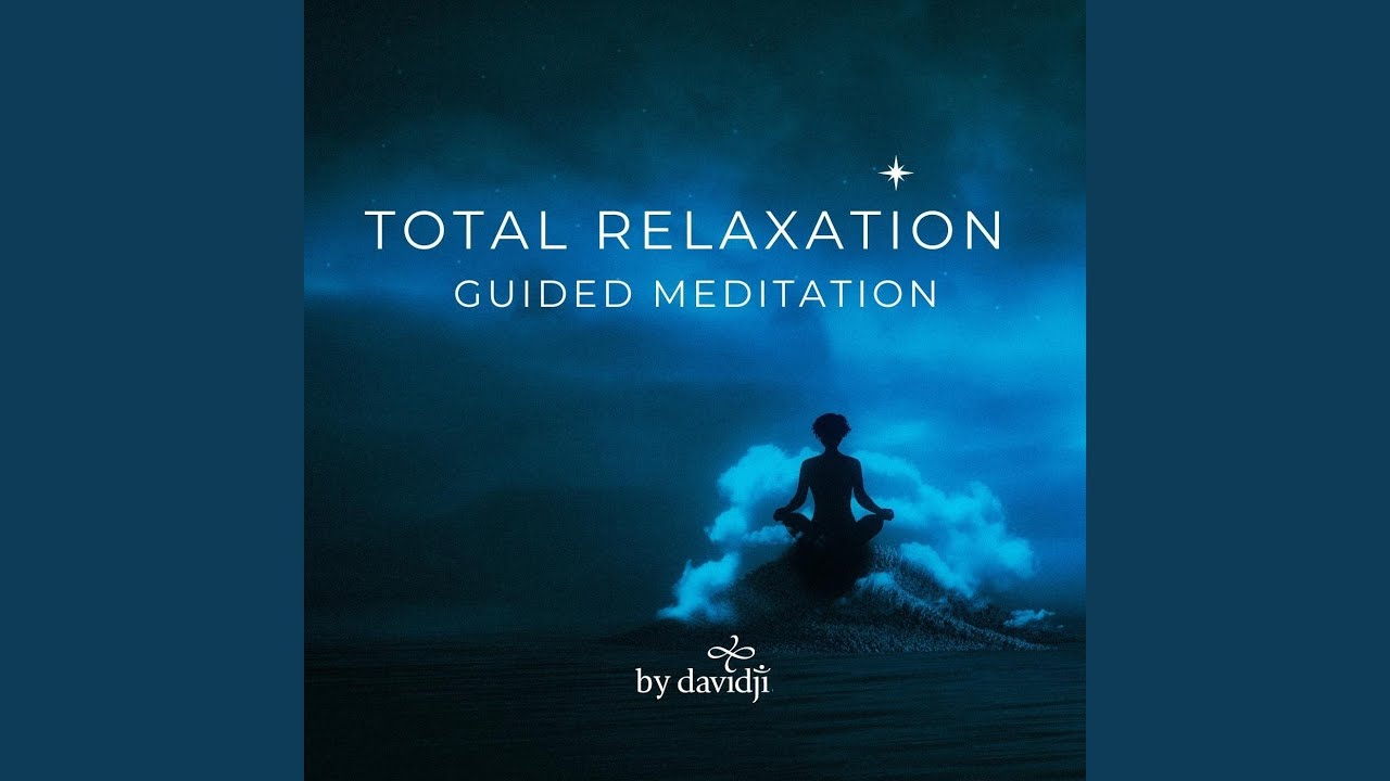 Total Relaxation Guided Meditation by Davidji - YouTube