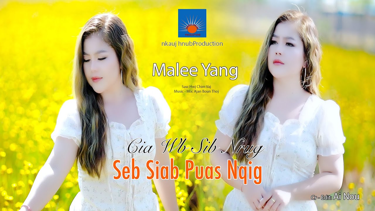 Cia wb sib nrug seb siab puas nqig MV By Malee Yang: Nkauj Tawm Tshiab ...