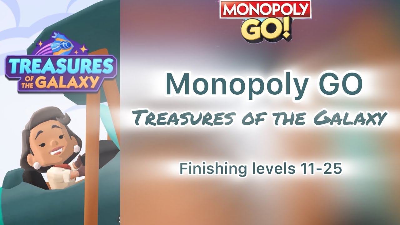 Monopoly GO | finishing Treasures of the Galaxy digging event levels 11 ...