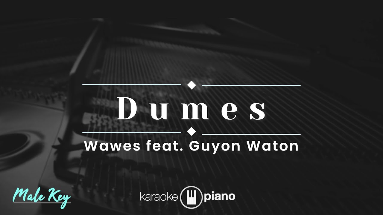 Dumes - Wawes feat. Guyon Waton Chords - Chordify