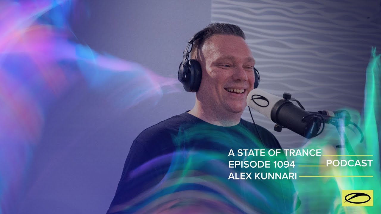 Alex Kunnari - A State Of Trance Episode 1094 Podcast - YouTube