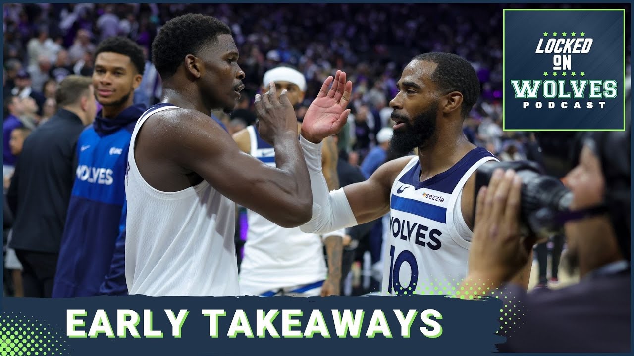 Early season takeaways for the Minnesota Timberwolves + Wolves vs ...