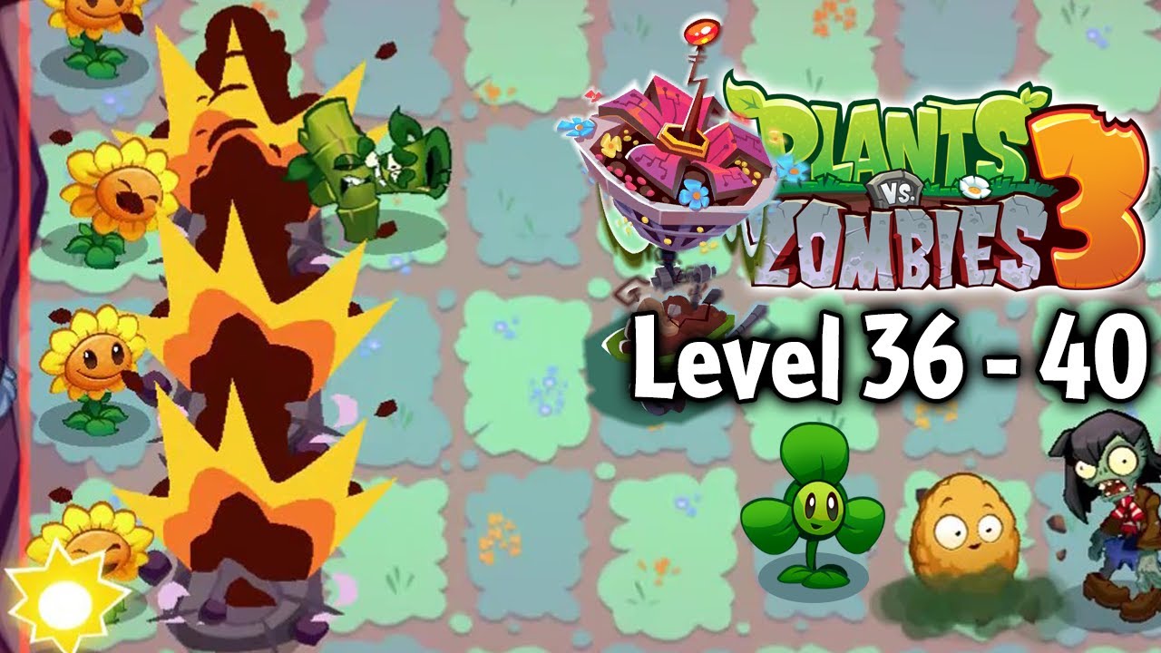 Plants vs. Zombies 3 (Beta) - Level 36 to 40 - YouTube