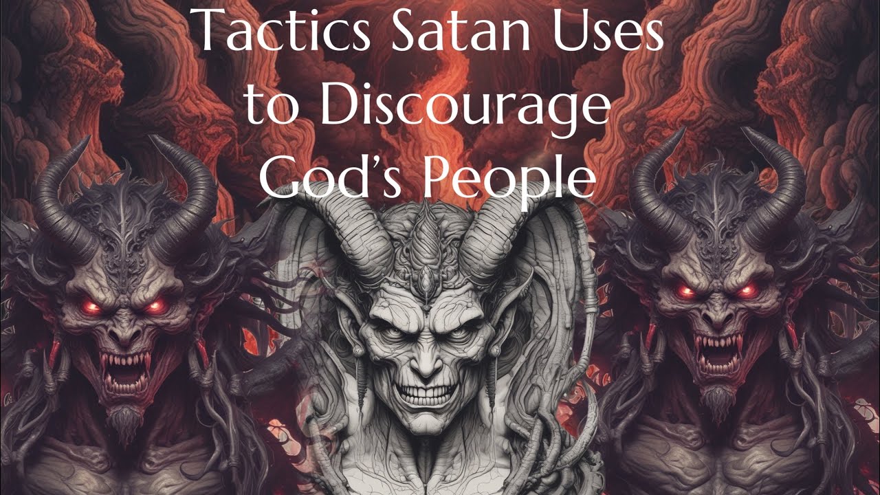 Tactics Satan Uses to Discourage God’s People and Block Their Destiny ...