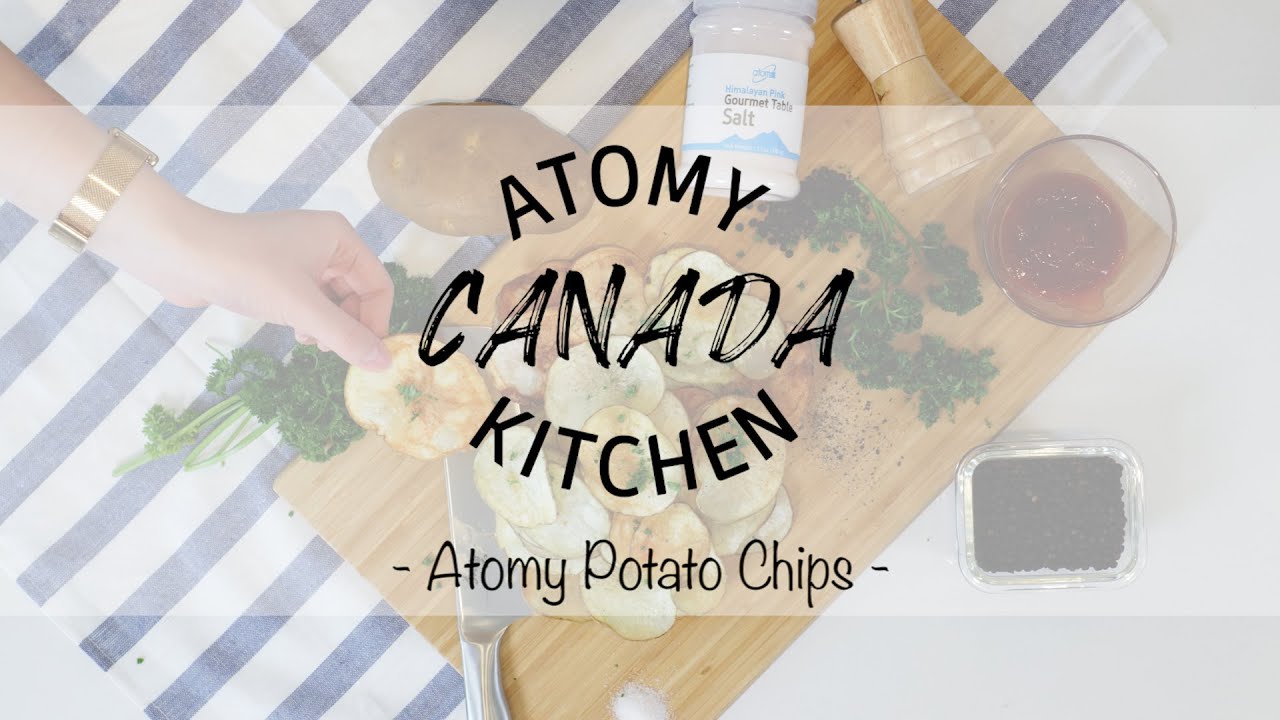 Atomy Canada Kitchen Ep. 2 - Crispy Potato Chip Recipe - YouTube