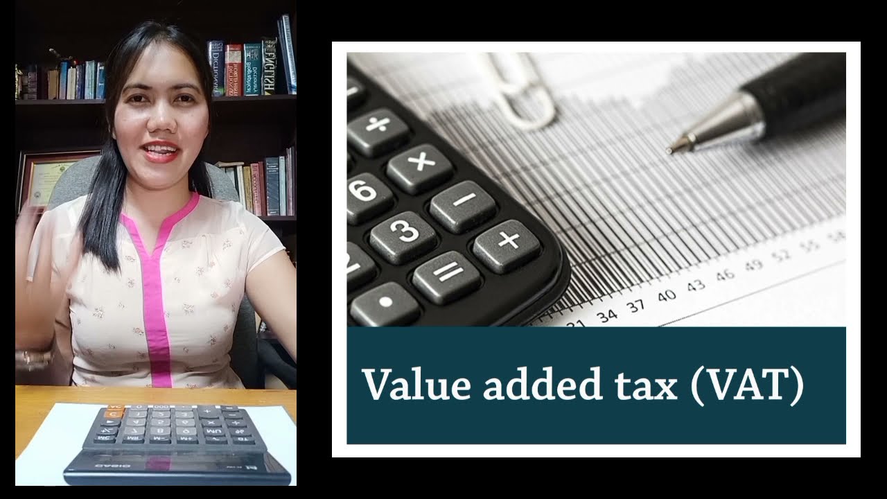 VALUE ADDED TAX (VAT Explained) How to compute + TIPS - YouTube