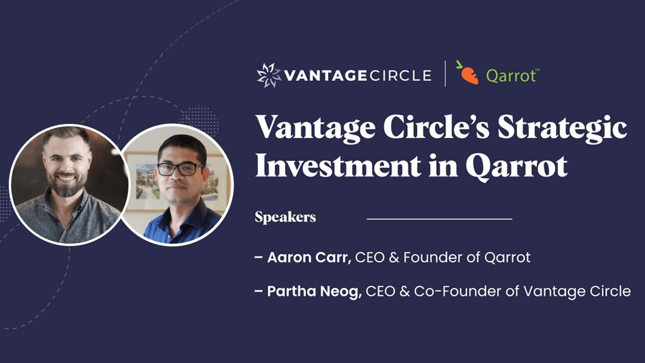 Vantage Circle’s Strategic Investment in Qarrot I Partha Neog I Aaron ...