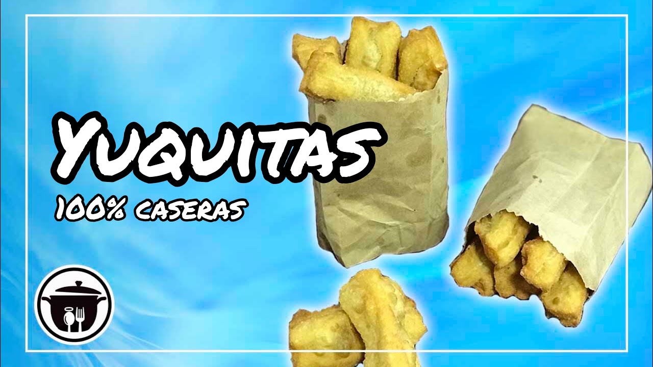 Prepara tú mismo estas YUQUITAS FRITAS - YouTube