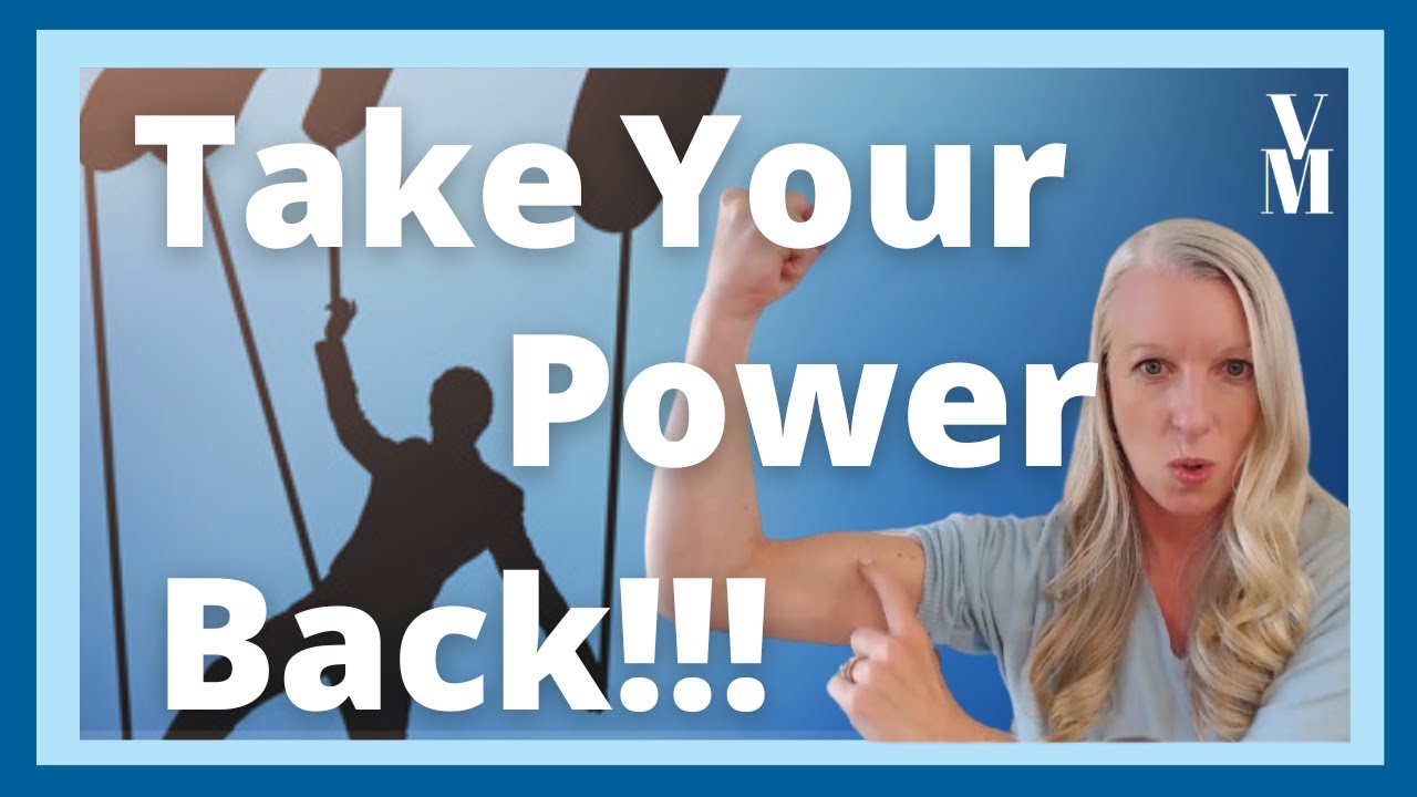13 Steps To Take Your Power Back | Identify Where You Have Given Your ...
