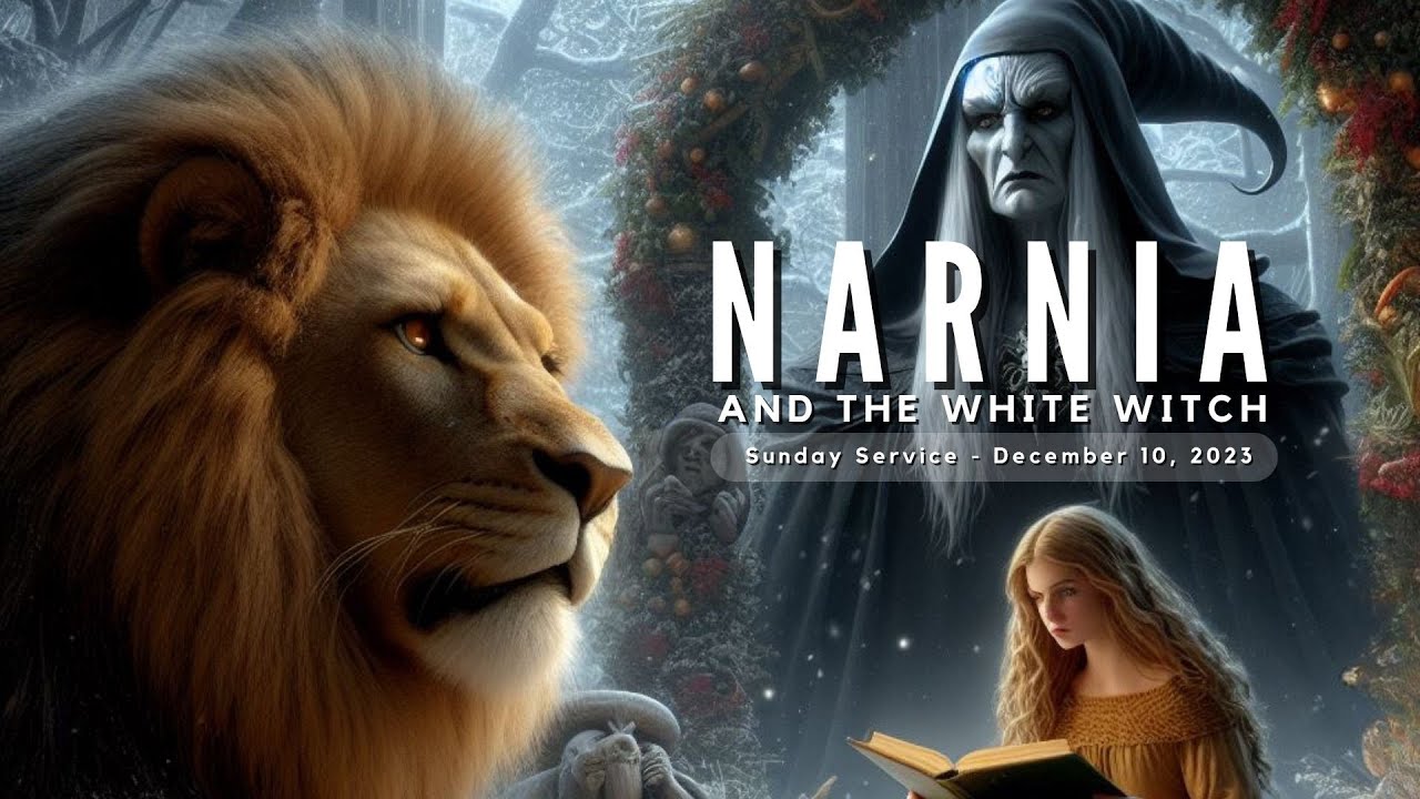 Narnia and the White Witch - Sunday Service - YouTube