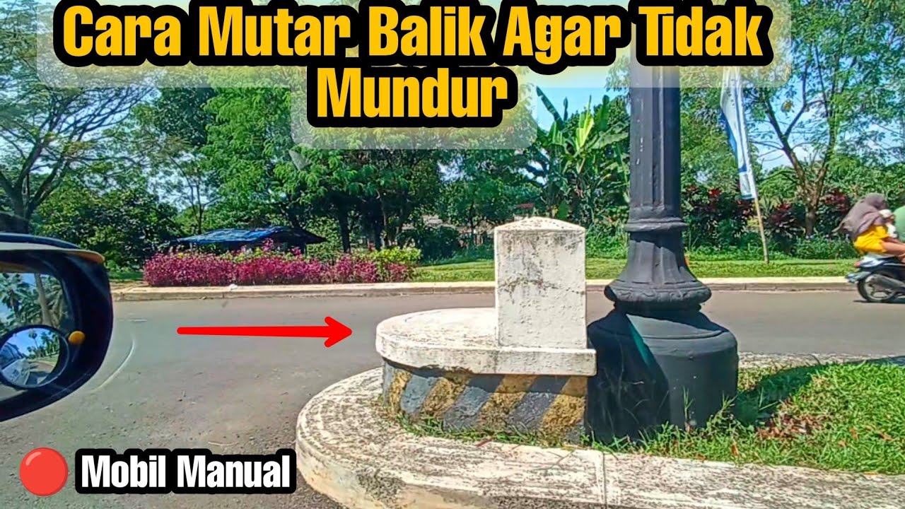 Cara Mudah Putar Balik Mobil Agar Tidak Mundur - YouTube