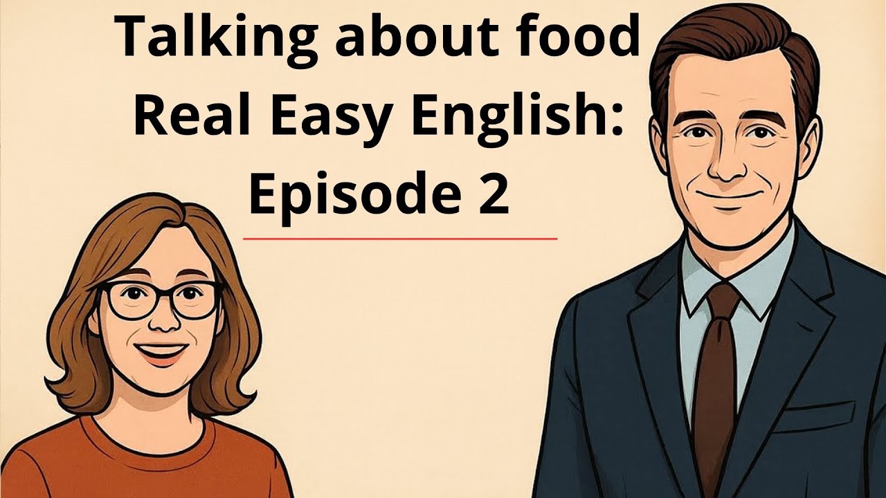 Talking about food Real Easy English: Episode 2 - YouTube