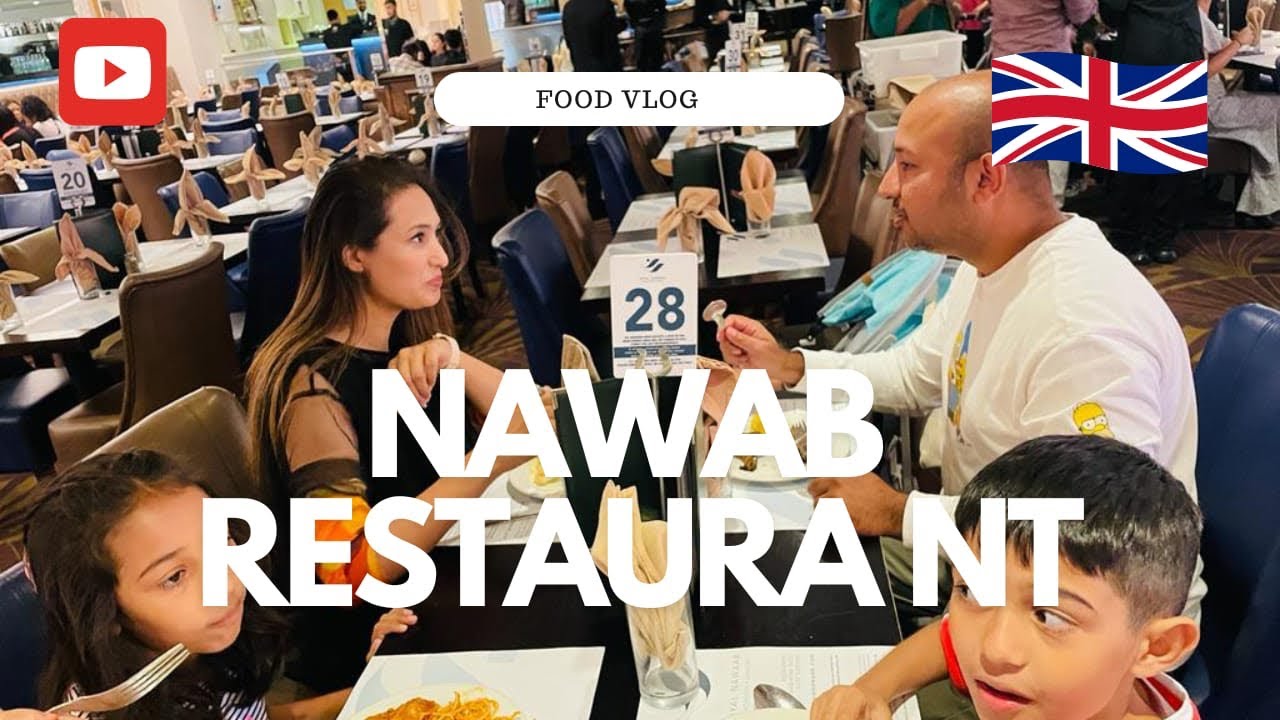 Nawab Restaurant l England 🇬🇧l Food vlog l Treat for Taste buds l # ...