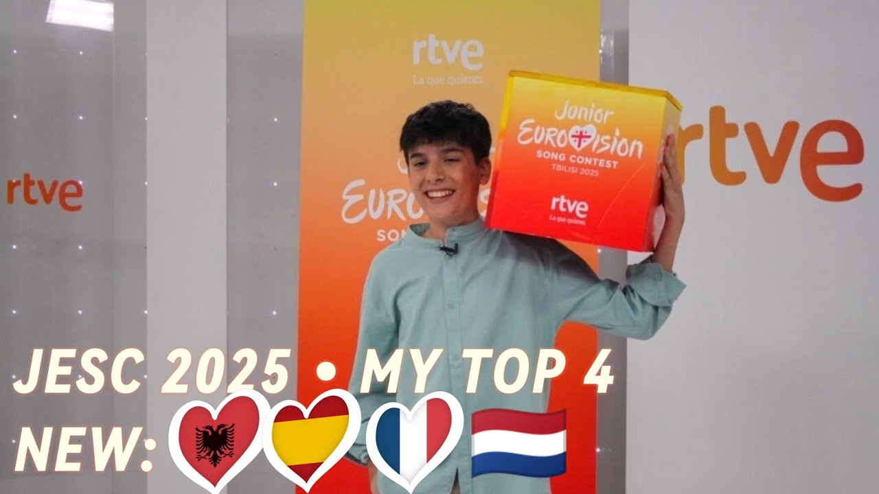 JESC 2025 🇬🇪• MY TOP 4 (NEW: 🇦🇱🇳🇱🇫🇷🇪🇸) - YouTube