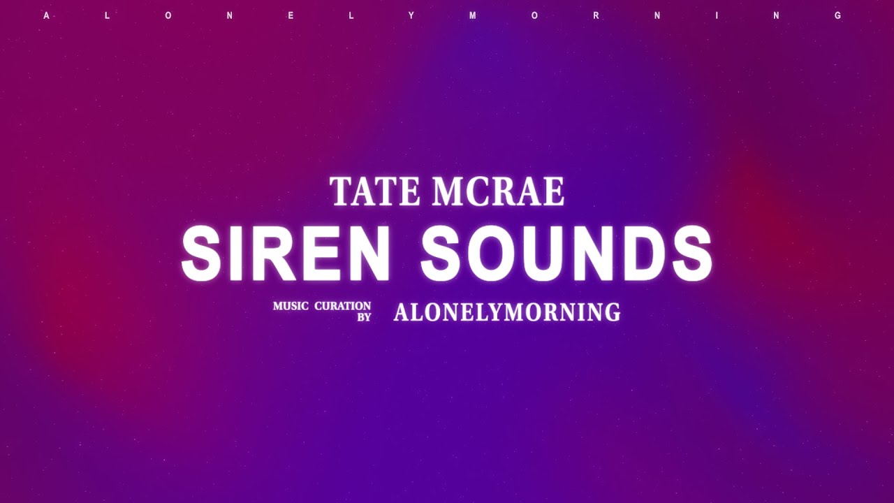 Tate McRae - Siren sounds (Lyrics) - YouTube