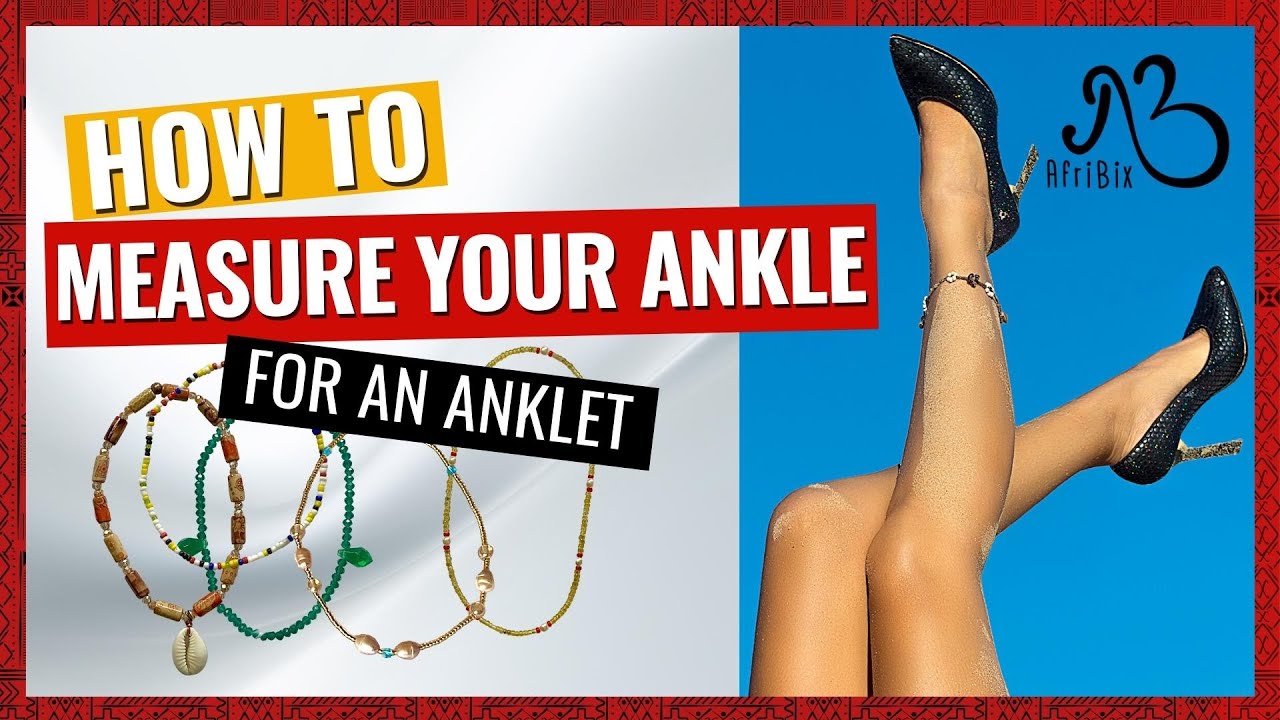 How to Measure Your Ankle for an Anklet - YouTube