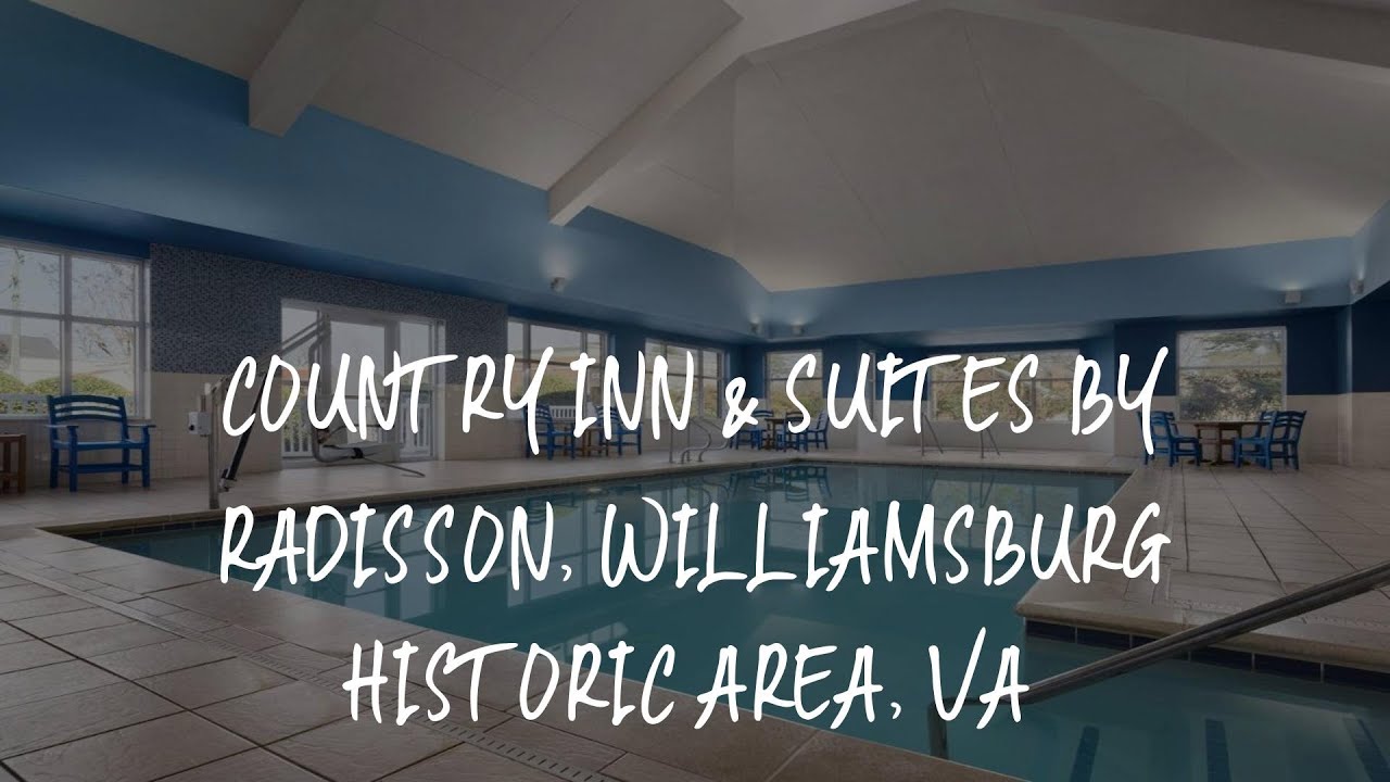 Country Inn & Suites by Radisson, Williamsburg Historic Area, VA Review ...