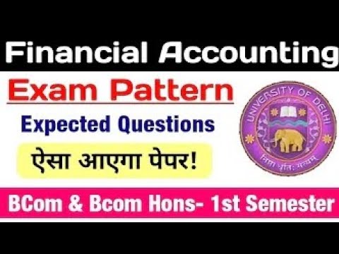 Financial Accounting Exam Pattern & Imp Questions 1st Semester DU SOL ...