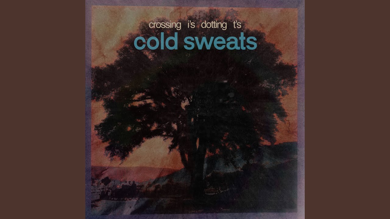 Cold Sweats - YouTube