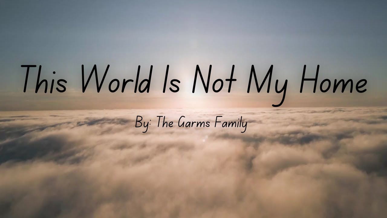 This World Is Not My Home - YouTube