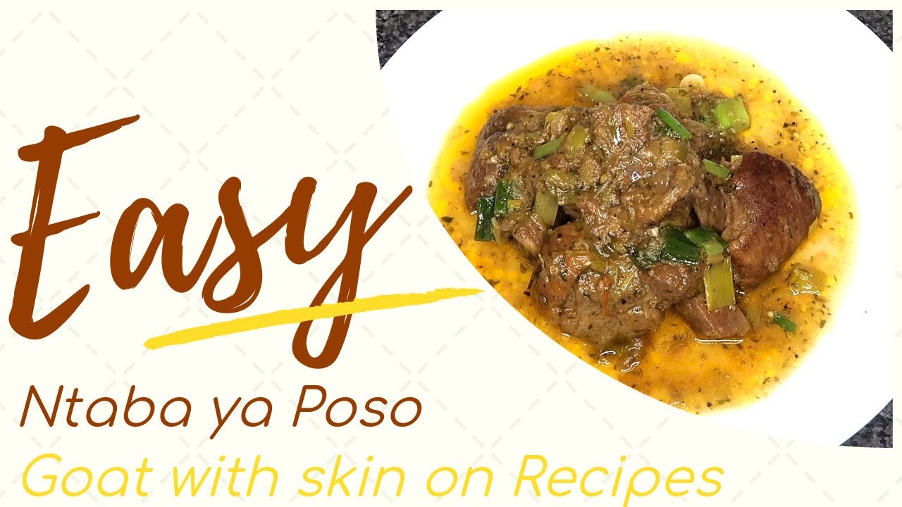CONGOLESE RECIPE: NTABA YA POSO | GOAT MEAT STEW | ALPHA'S KITCHEN ...