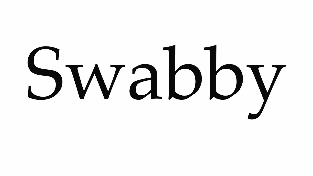 How to Pronounce Swabby - YouTube