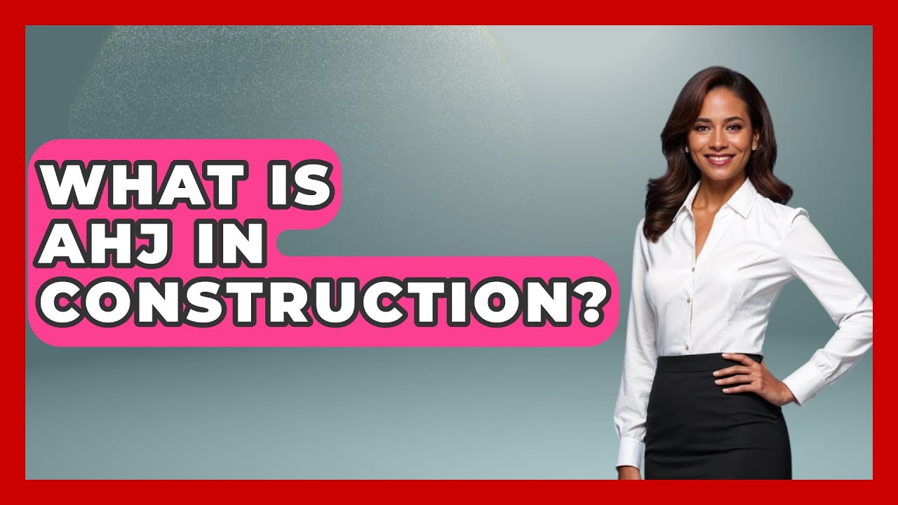 What Is AHJ In Construction? - Civil Engineering Explained - YouTube