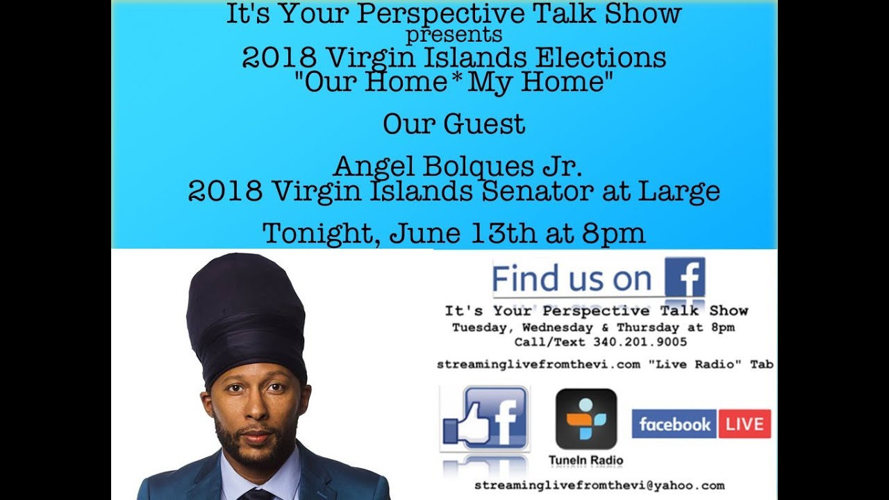 2018 Virgin Islands Senator-at-Large Angel Bolques Jr. & his plans for ...
