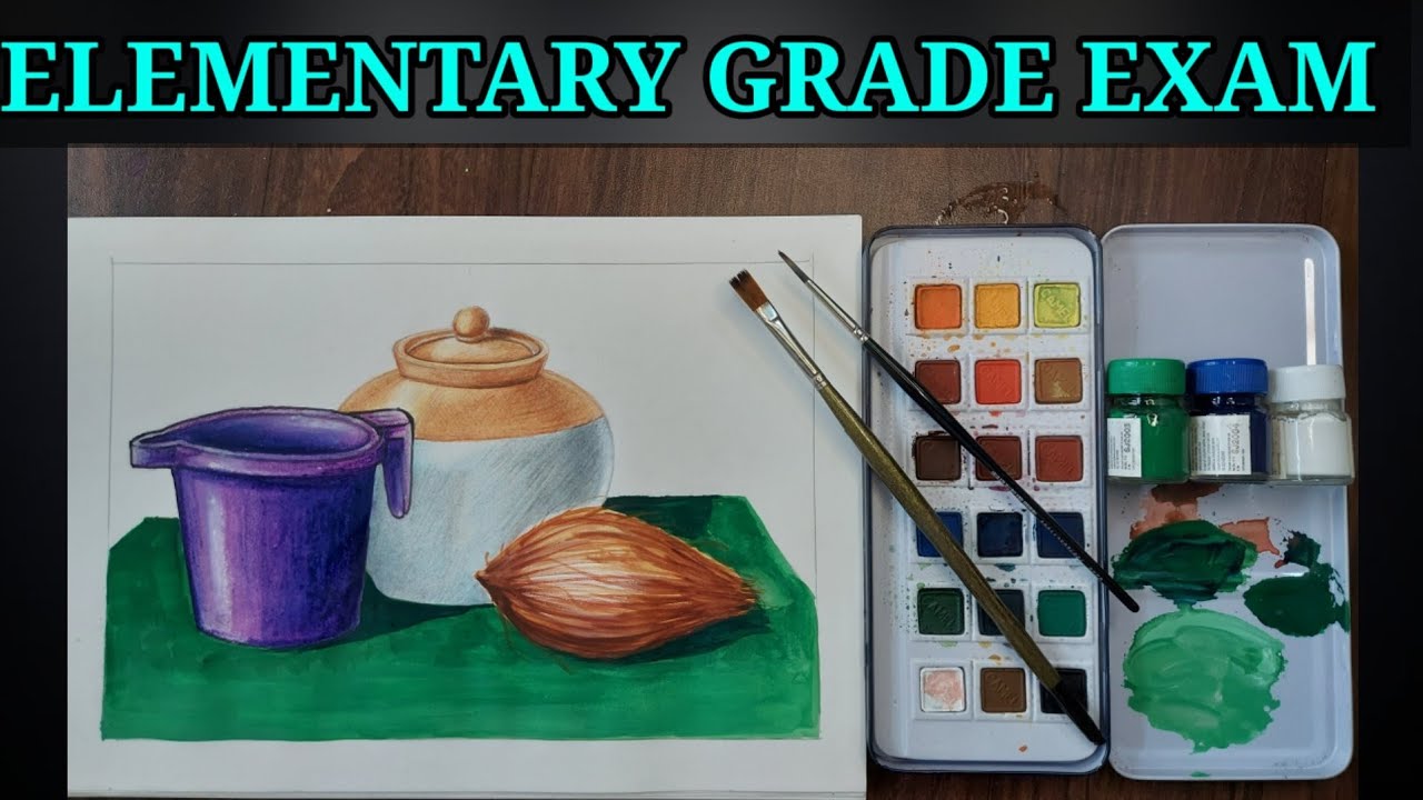 HOW TO COLOUR STILL LIFE | ELEMENTARY GRADE EXAM| BY AVINASH SIR - YouTube