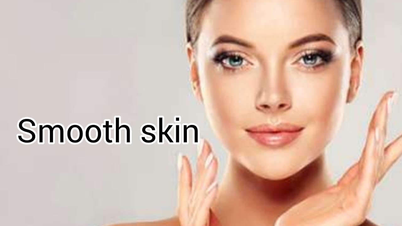 HOW TO GET SMOOTH SKIN / CHG💖 - YouTube