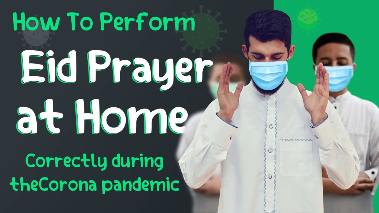 How to Perform Eid Prayer at Home Correctly During The Corona Pandemic ...