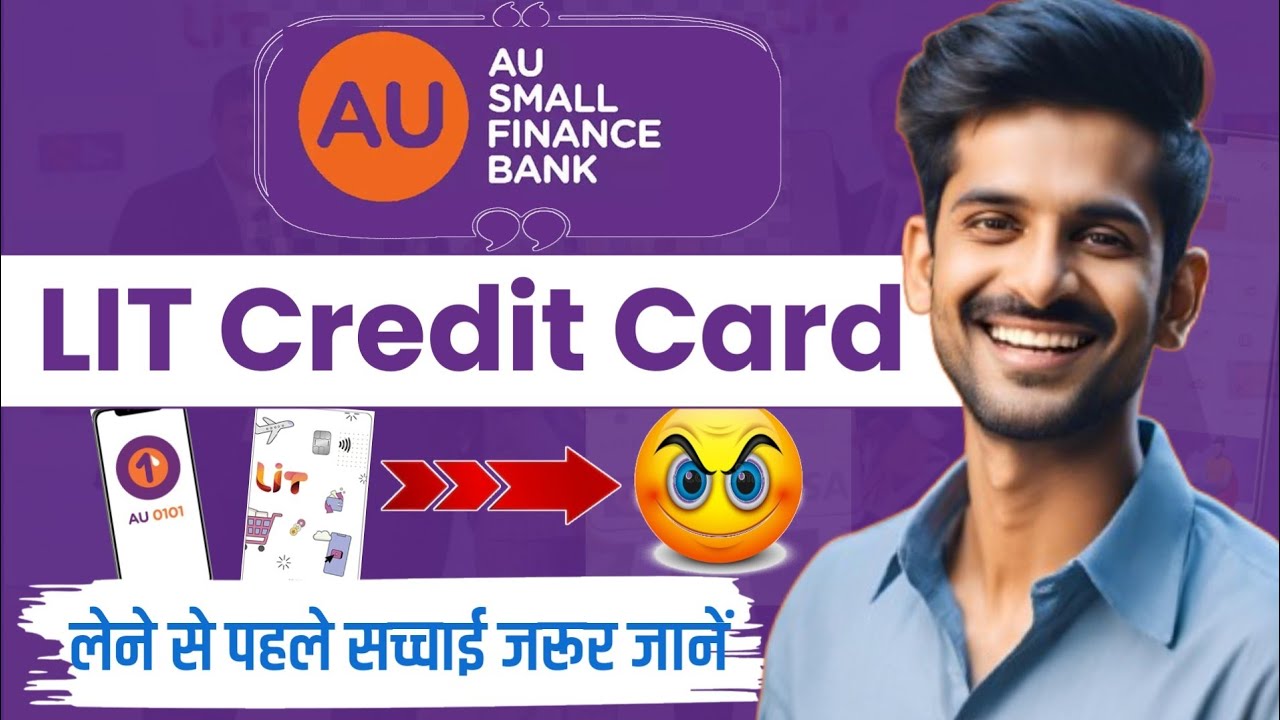 AU Small Finance Bank LIT Credit Card Apply |Au bank credit card ...