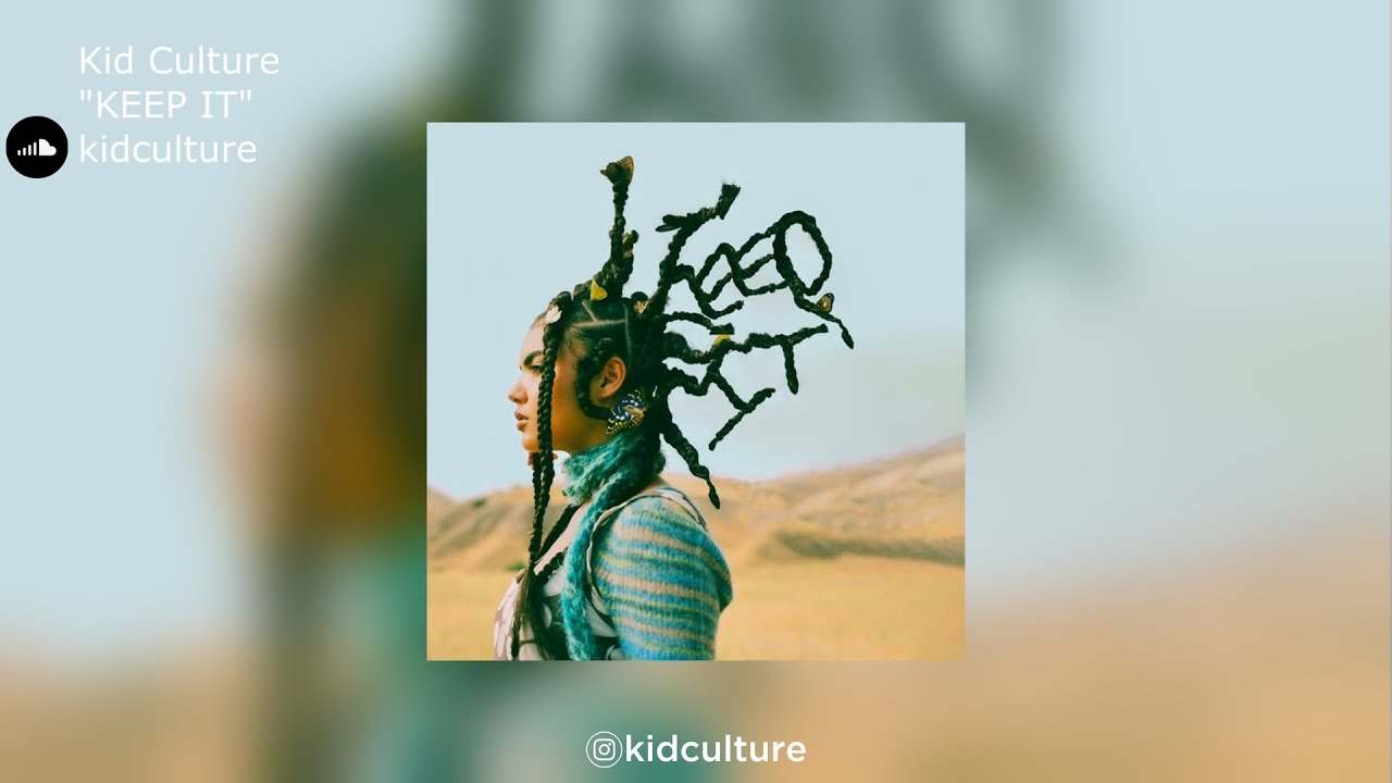Kid Culture | "KEEP IT" - YouTube