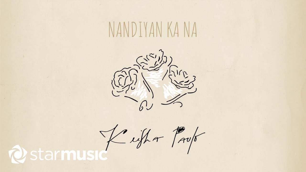 Keisha Paulo - Nandiyan Ka Na (Lyrics) - YouTube