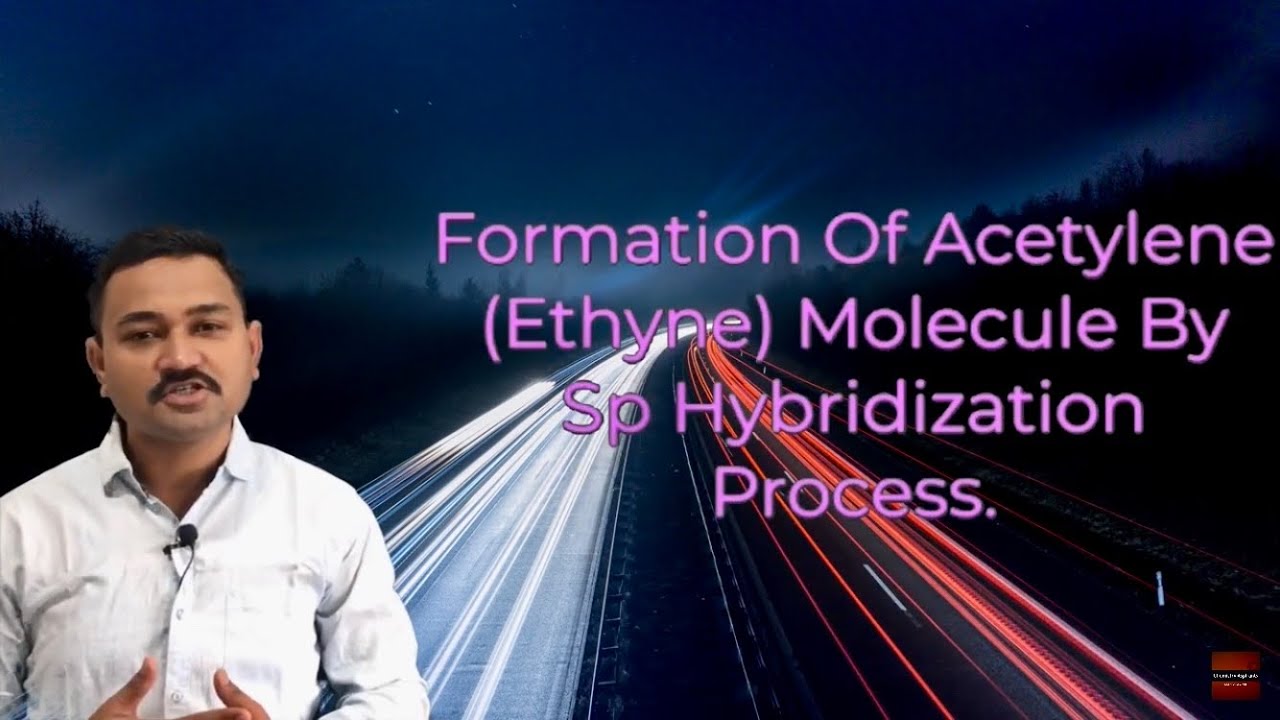 Formation Of Acetylene Molecule By Hybridization Process. - YouTube