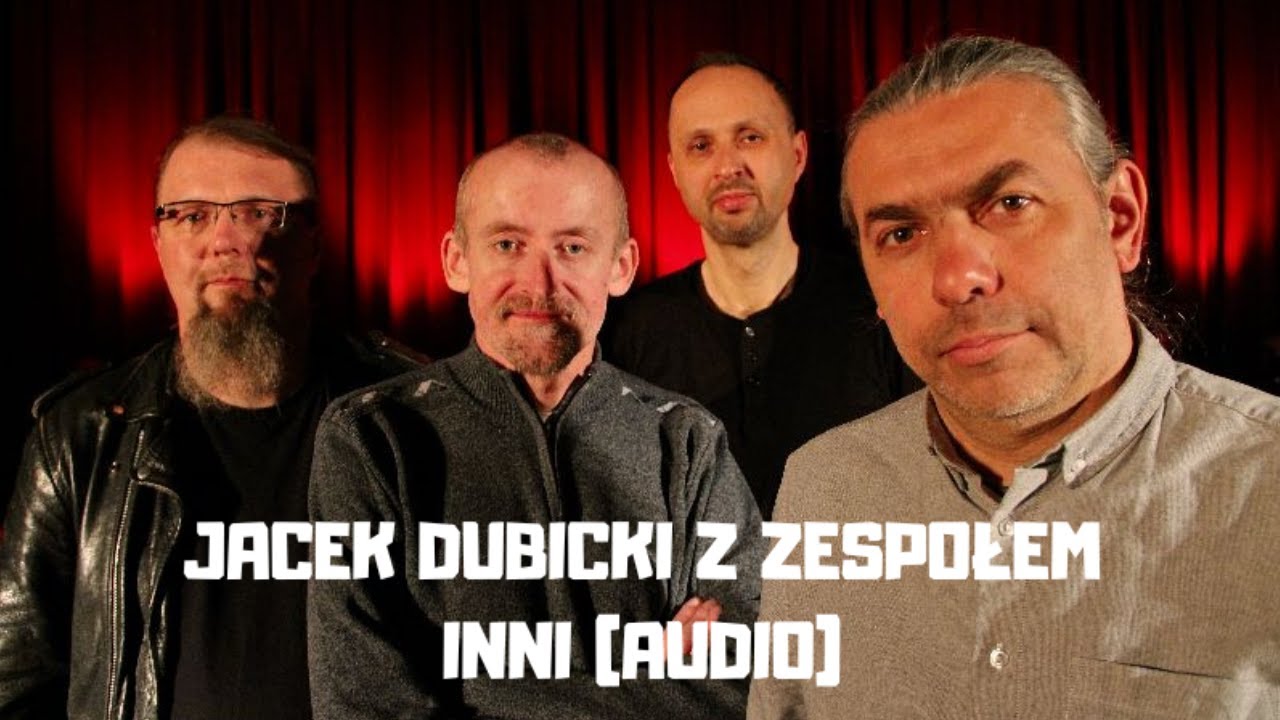 JACEK DUBICKI Z ZESPOŁEM - INNI (AUDIO) - YouTube