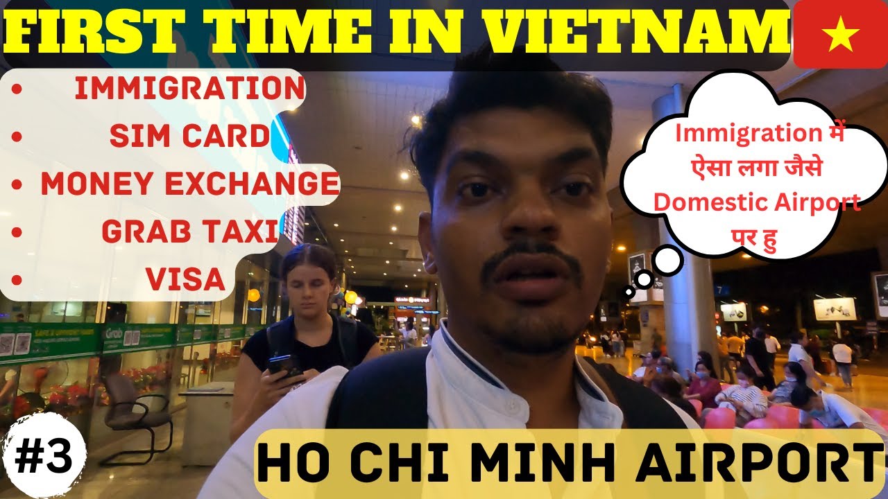 "Arriving in Ho Chi Minh, Vietnam: Immigration, SIM Cards, & Money ...