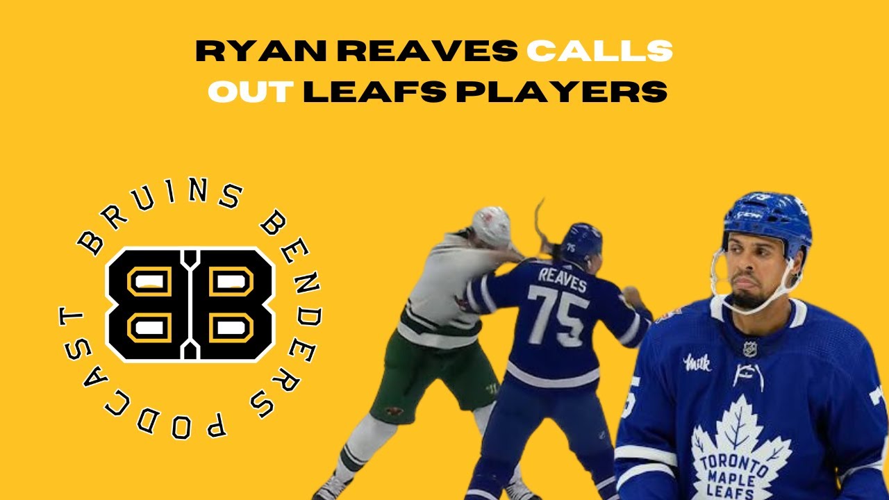Benders: Ryan Reaves calls out Leafs players - YouTube