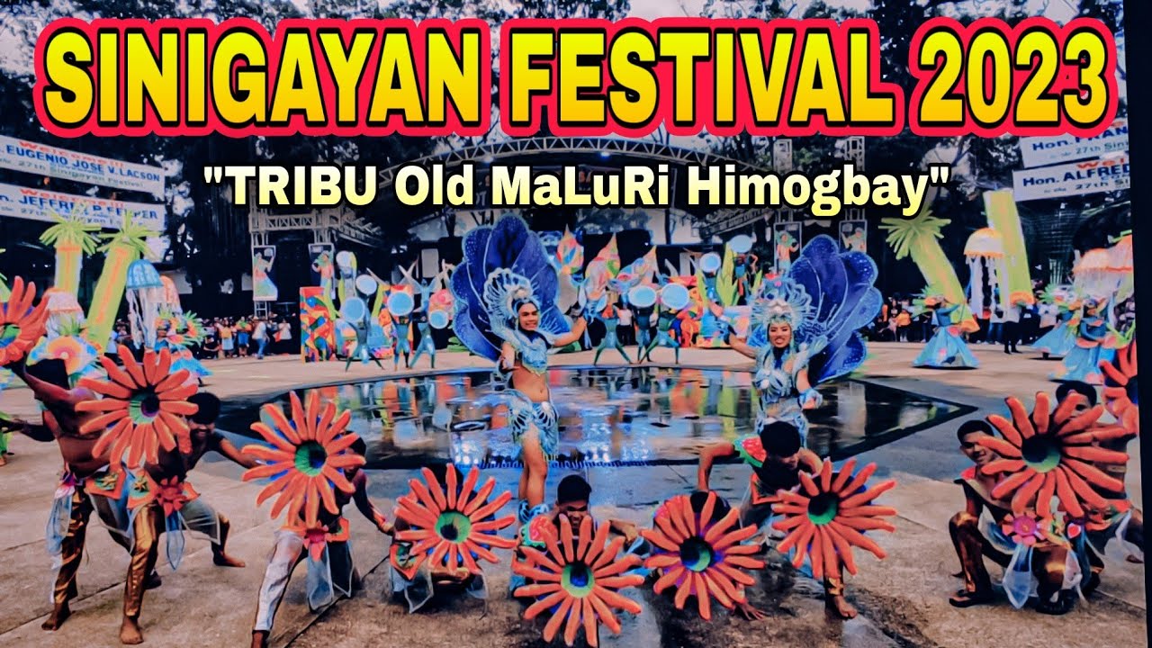 2023 SINIGAYAN FESTIVAL "TRIBU Old MaLuRi Himogbay" (ENTRY NO.4 ...