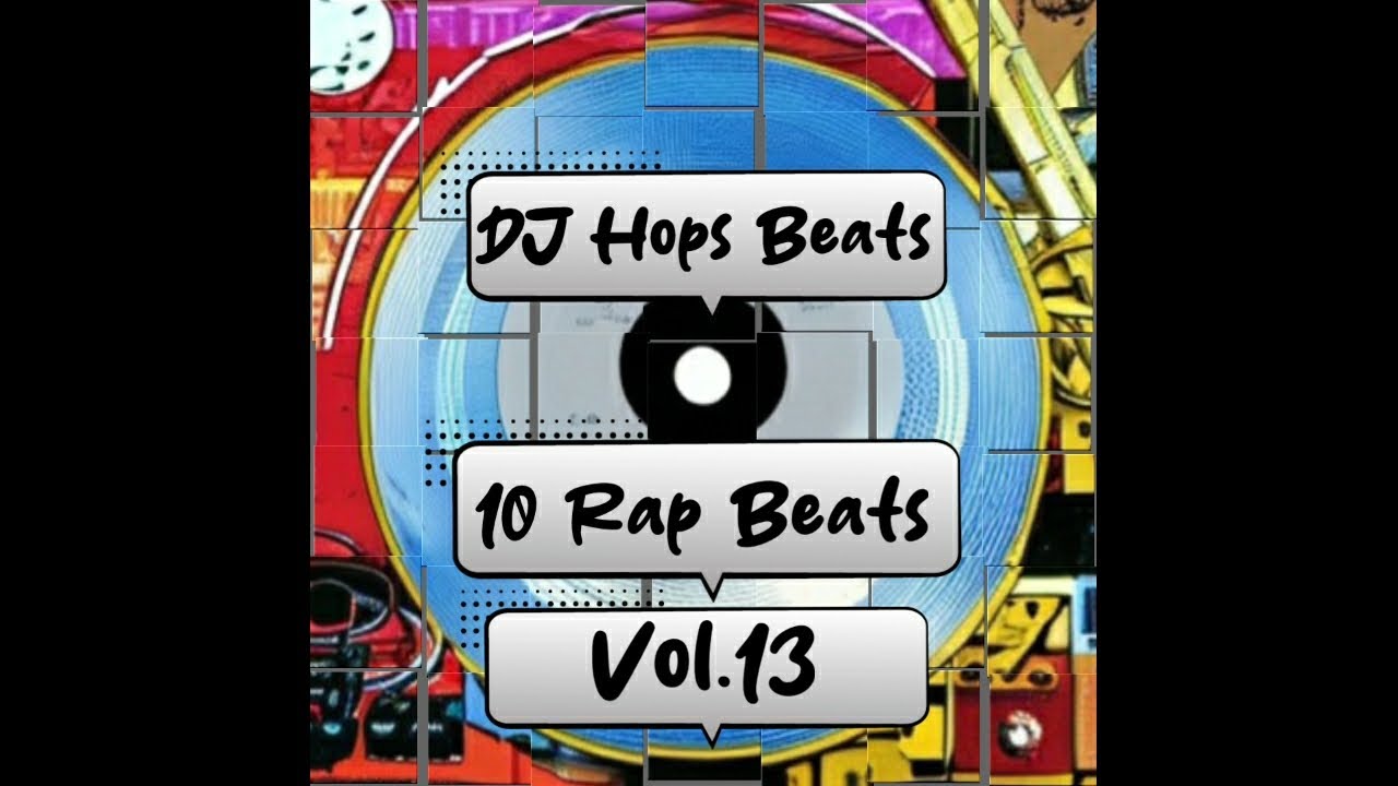 Dj Hops Beats Vol.13 - 10 Rap Beats - Freestyle Underground Rap Type ...