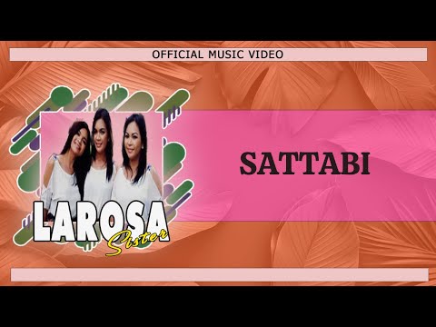 Larosa Sister - Sattabi (Official Music Video)