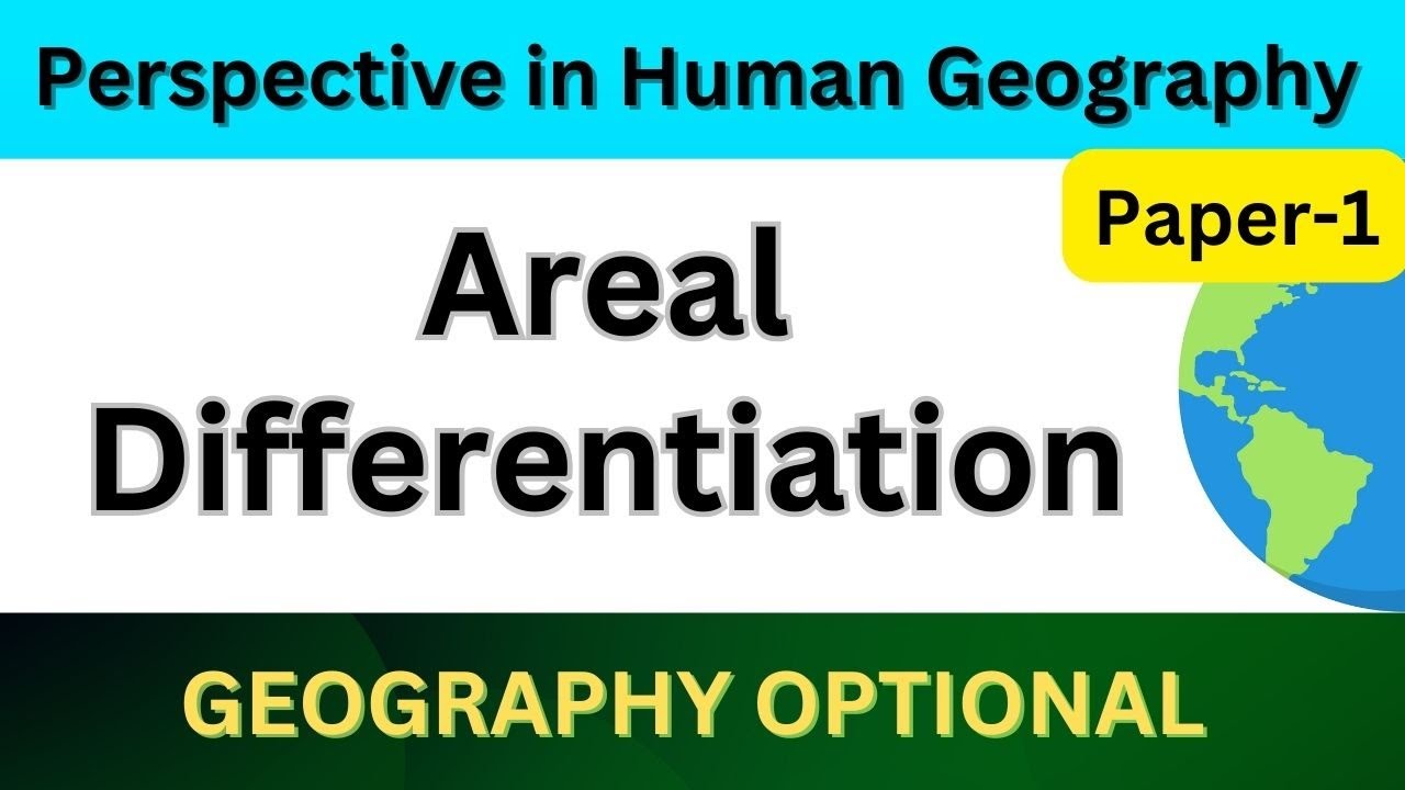Areal Differentiation | Human Geography | UPSC Geography Optional #UPSC ...