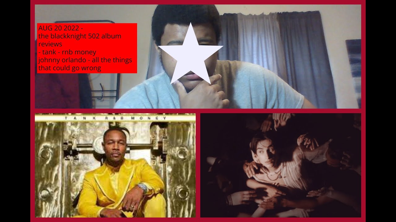 AUG 20 2022 -the blackknight502 album reviews/ tank - rnb money ...