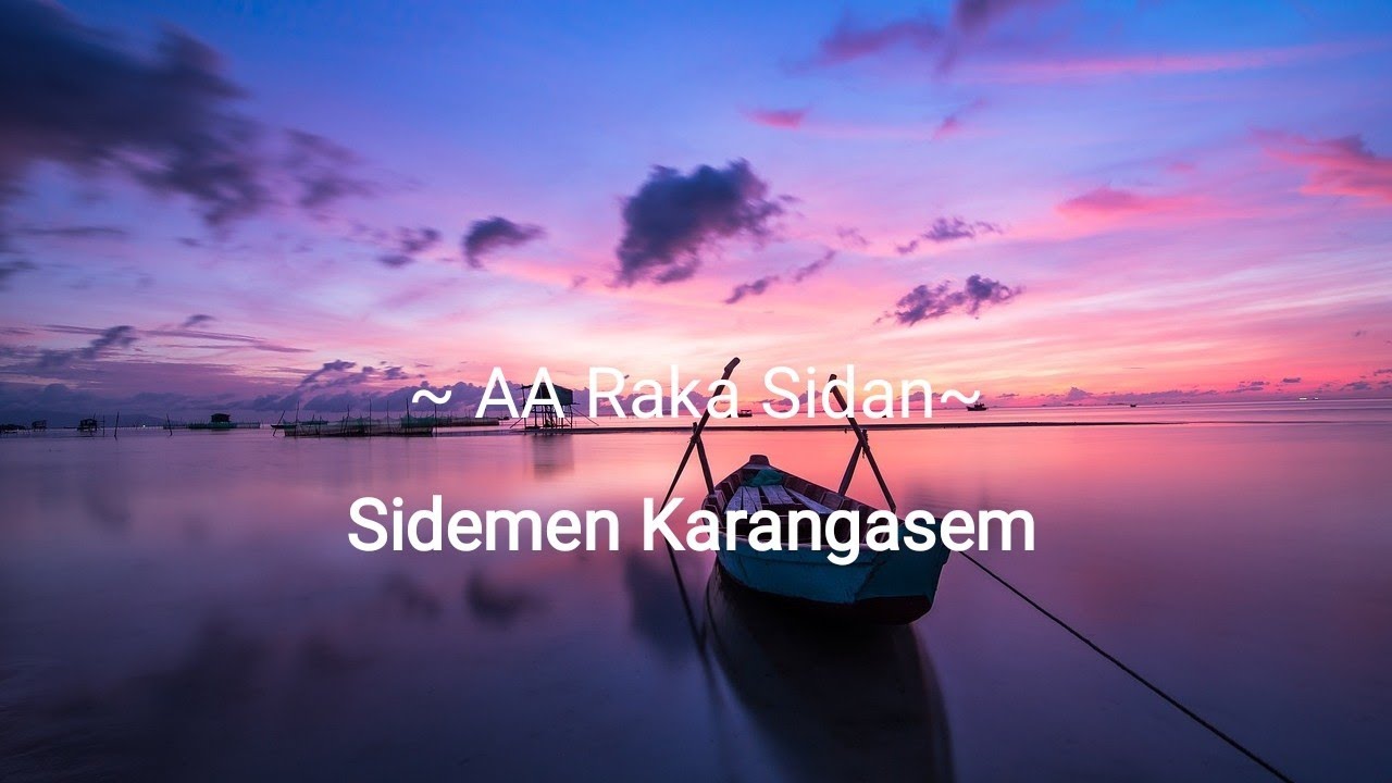 AA RAKA SIDAN - SIDEMEN KARANGASEM (LIRIK) - YouTube
