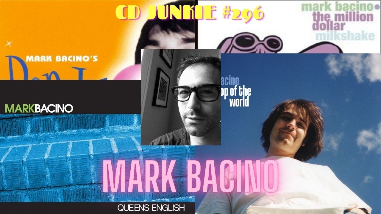 CD JUNKIE #296: MARK BACINO (Power Pop / Baroque Pop) - YouTube