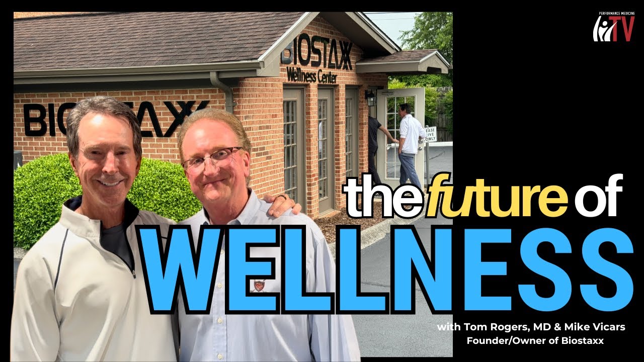 The Future of Wellness with Tom Rogers, MD and Mike Vicars - YouTube